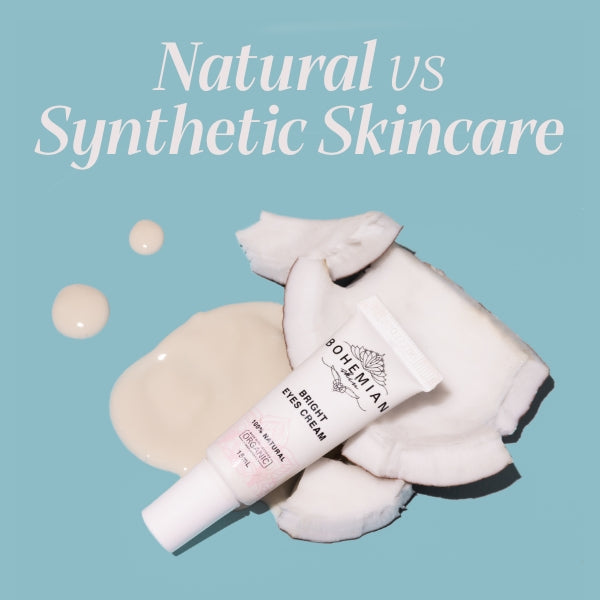 Natural VS Synthetic Skincare – Bohemian Skin