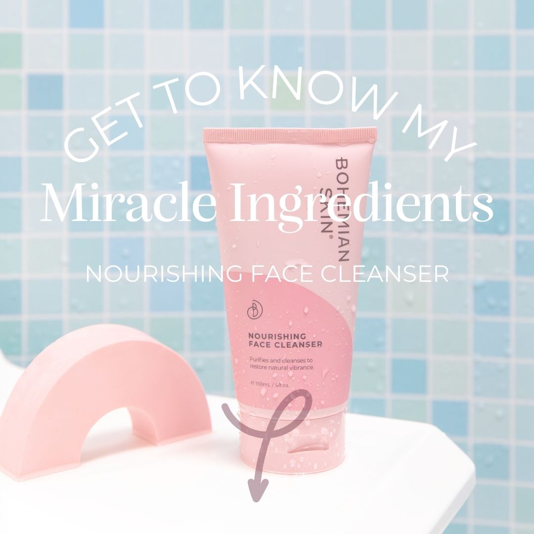 Get to know our Miracle Ingredients Spotlight: Nourishing Face Clean ...